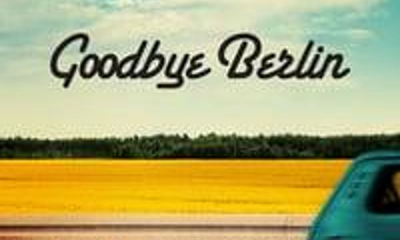Goodbye Berlin - Where to Watch and Stream Online – Entertainment.ie