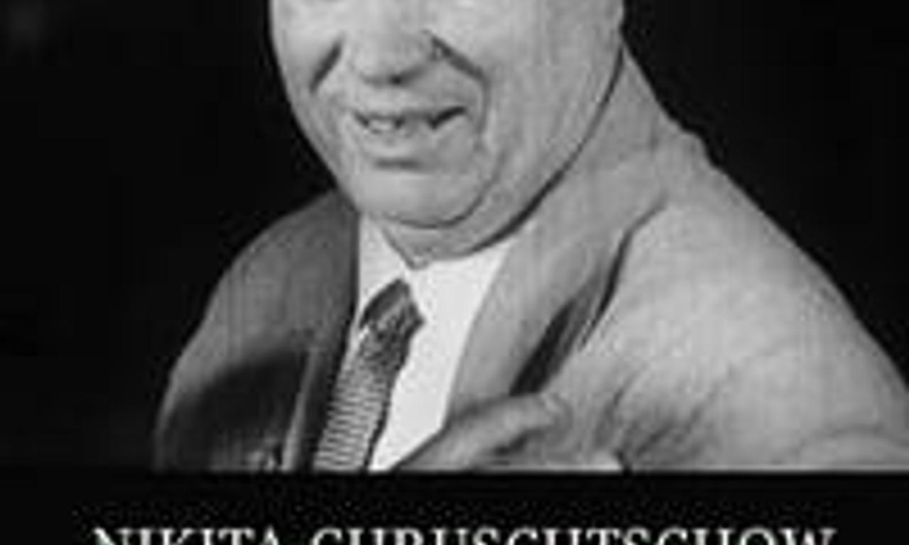 Nikita Khrushchev – The Red Tsar - Where to Watch and Stream Online ...