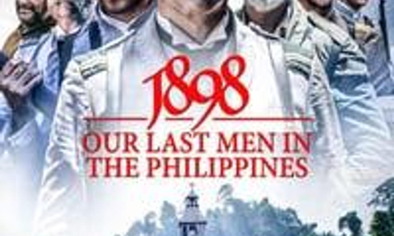1898: Our Last Men in the Philippines - Where to Watch and Stream ...