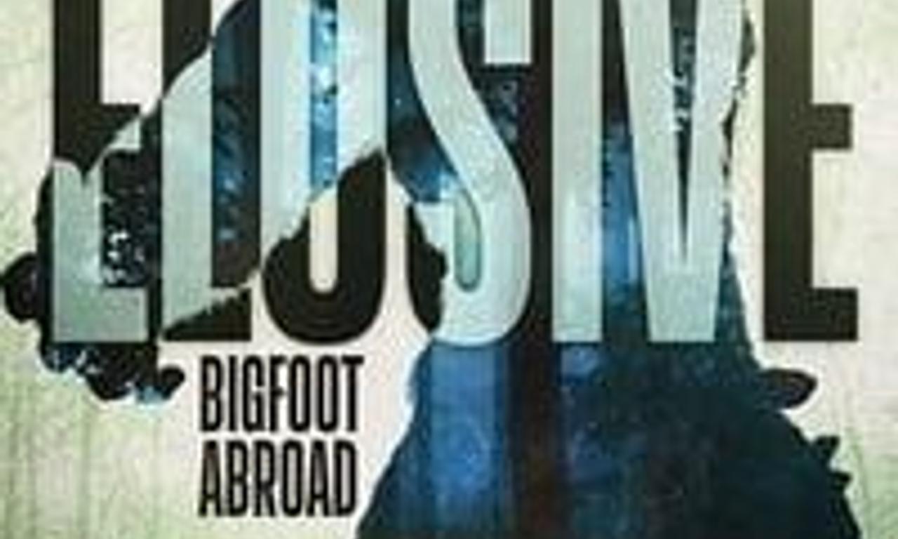 Elusive: Bigfoot Abroad - Where to Watch and Stream Online ...