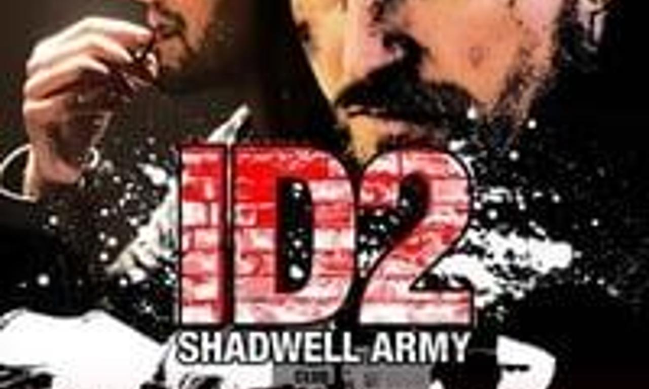 ID2: Shadwell Army - Where to Watch and Stream Online – Entertainment.ie