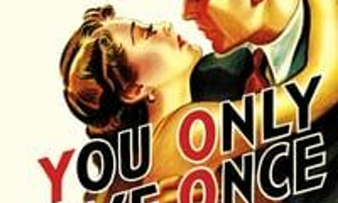 You Only Live Once - Where to Watch and Stream Online – Entertainment.ie