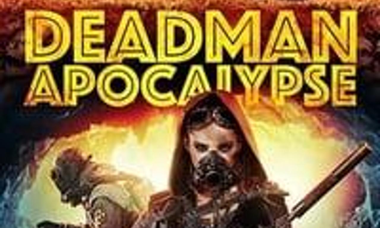 Deadman Apocalypse - Where to Watch and Stream Online – Entertainment.ie