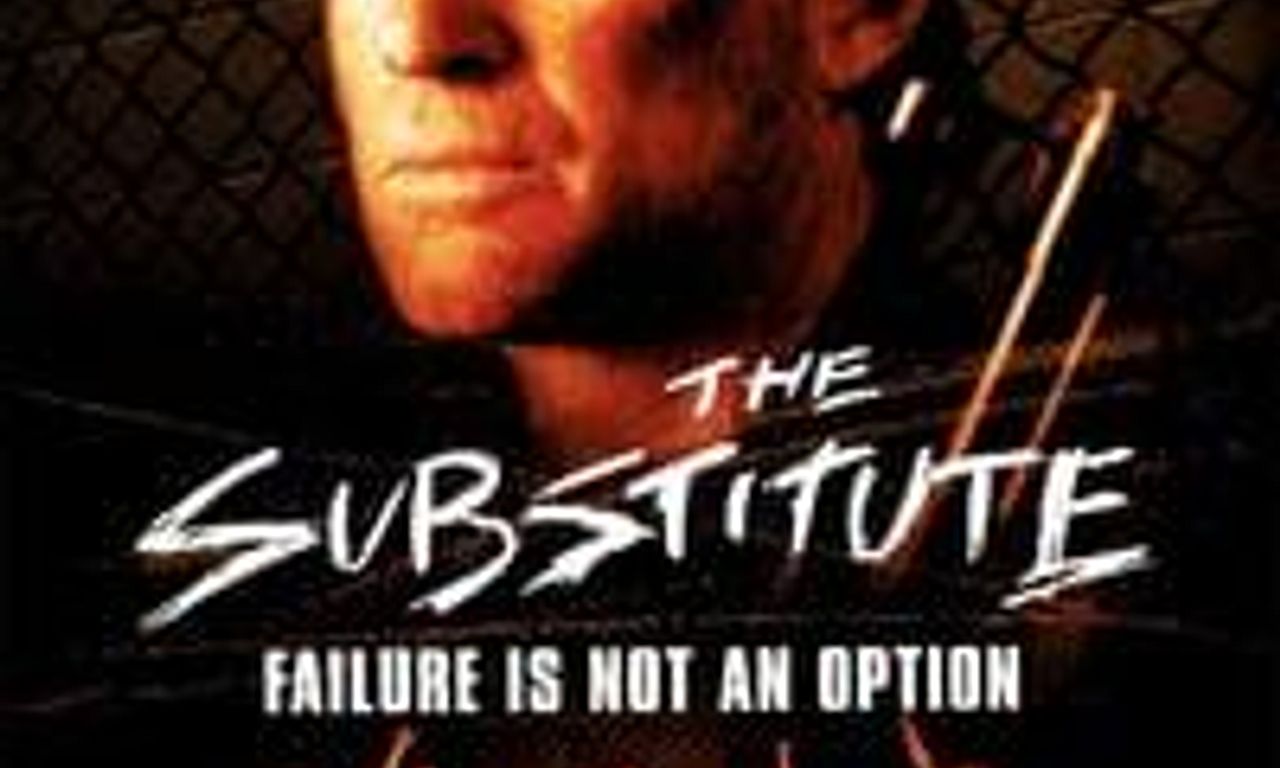 The Substitute: Failure Is Not an Option - Where to Watch and Stream ...