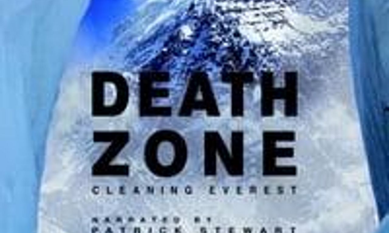 Death Zone: Cleaning Mount Everest - Where to Watch and Stream Online ...