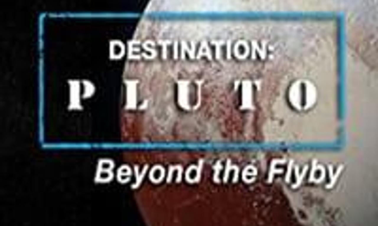 Destination: Pluto Beyond the Flyby - Where to Watch and Stream Online – Entertainment.ie