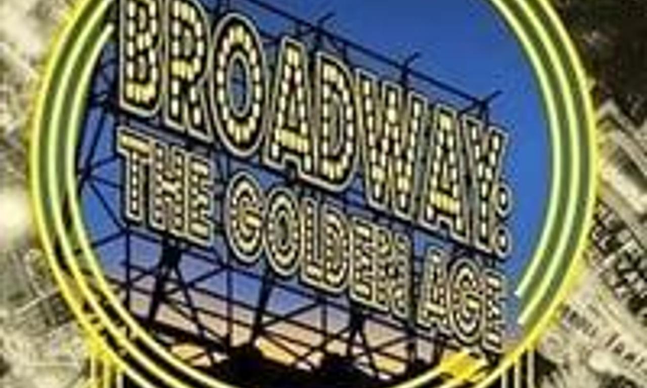 Broadway: The Golden Age, by the Legends Who Were There - Where to ...