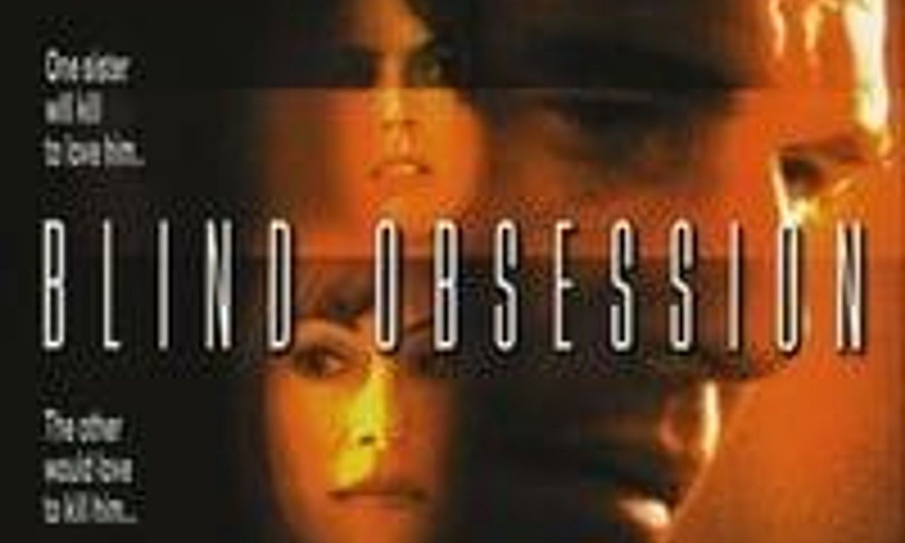 Blind Obsession - Where to Watch and Stream Online – Entertainment.ie