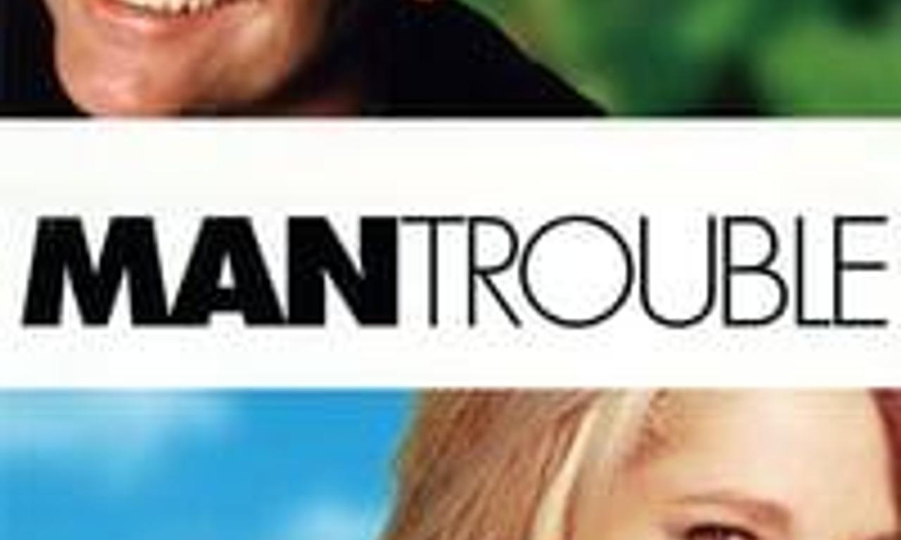 Man Trouble - Where to Watch and Stream Online – Entertainment.ie