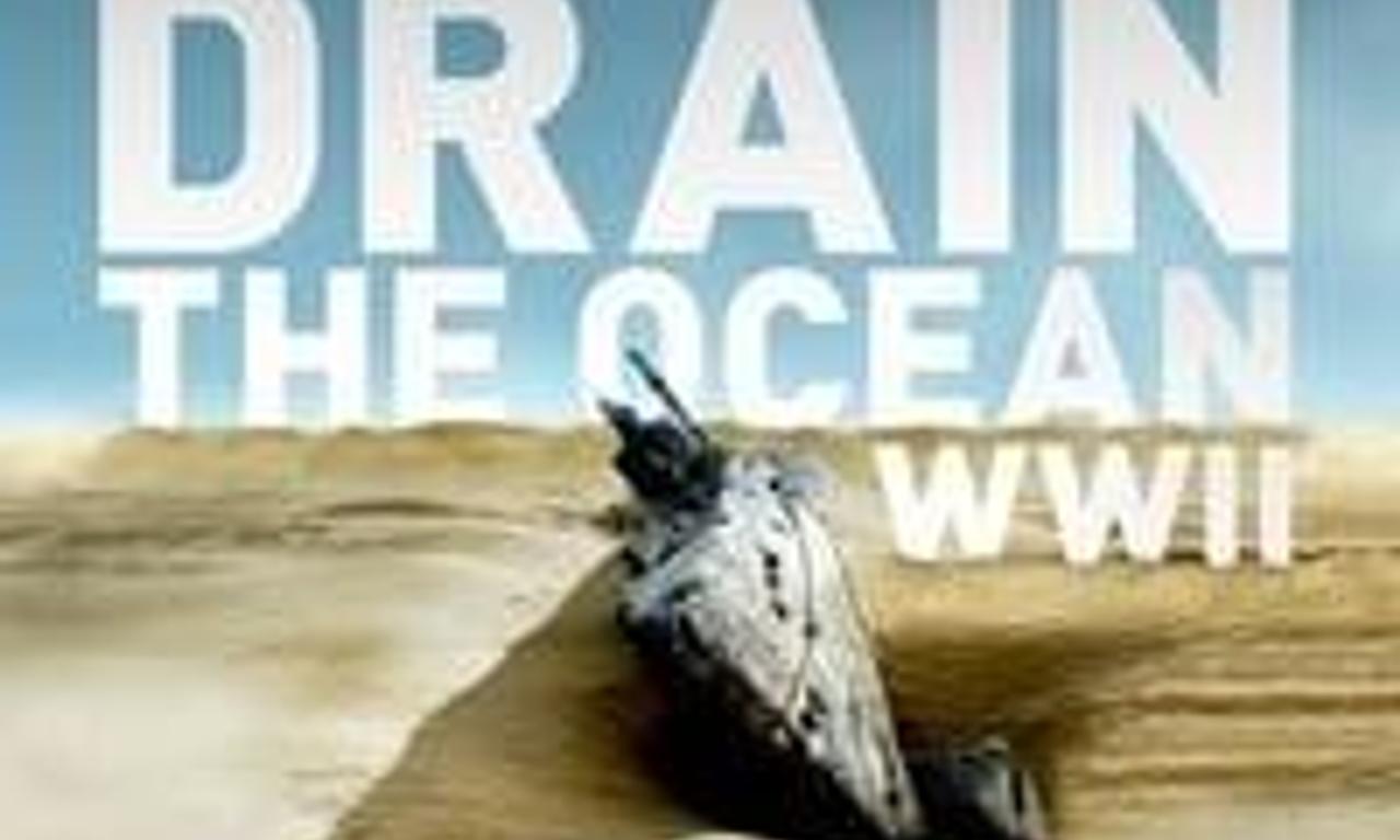 Drain The Ocean: WWII - Where to Watch and Stream Online – Entertainment.ie