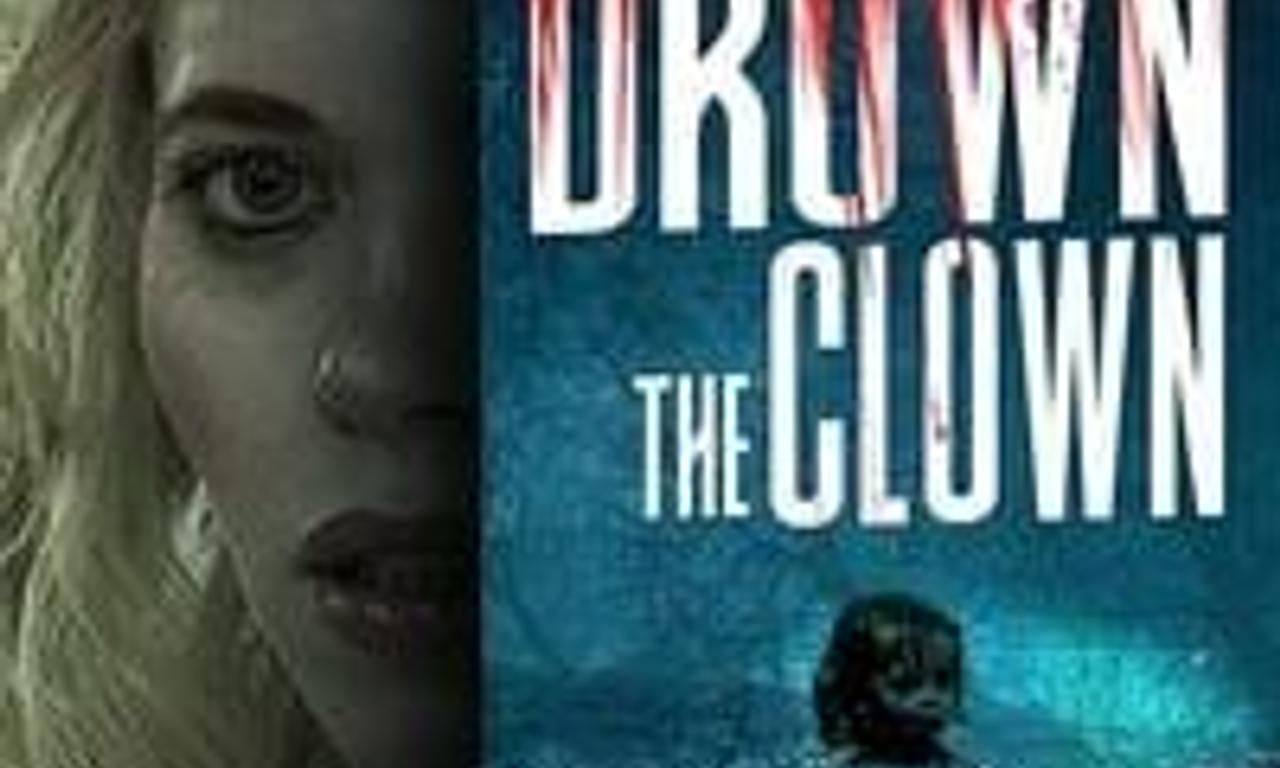Drown the Clown - Where to Watch and Stream Online – Entertainment.ie