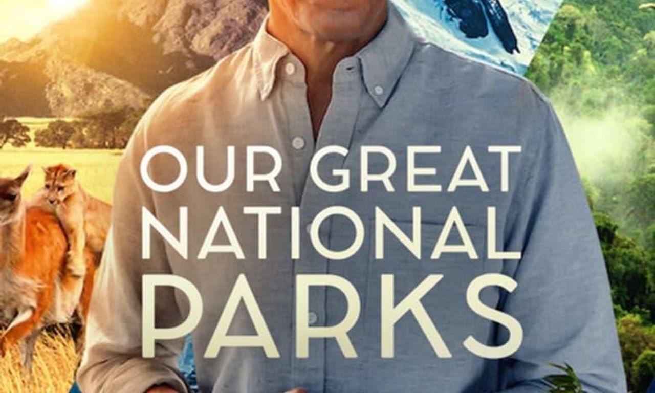 Our Great National Parks - Where to Watch and Stream Online ...