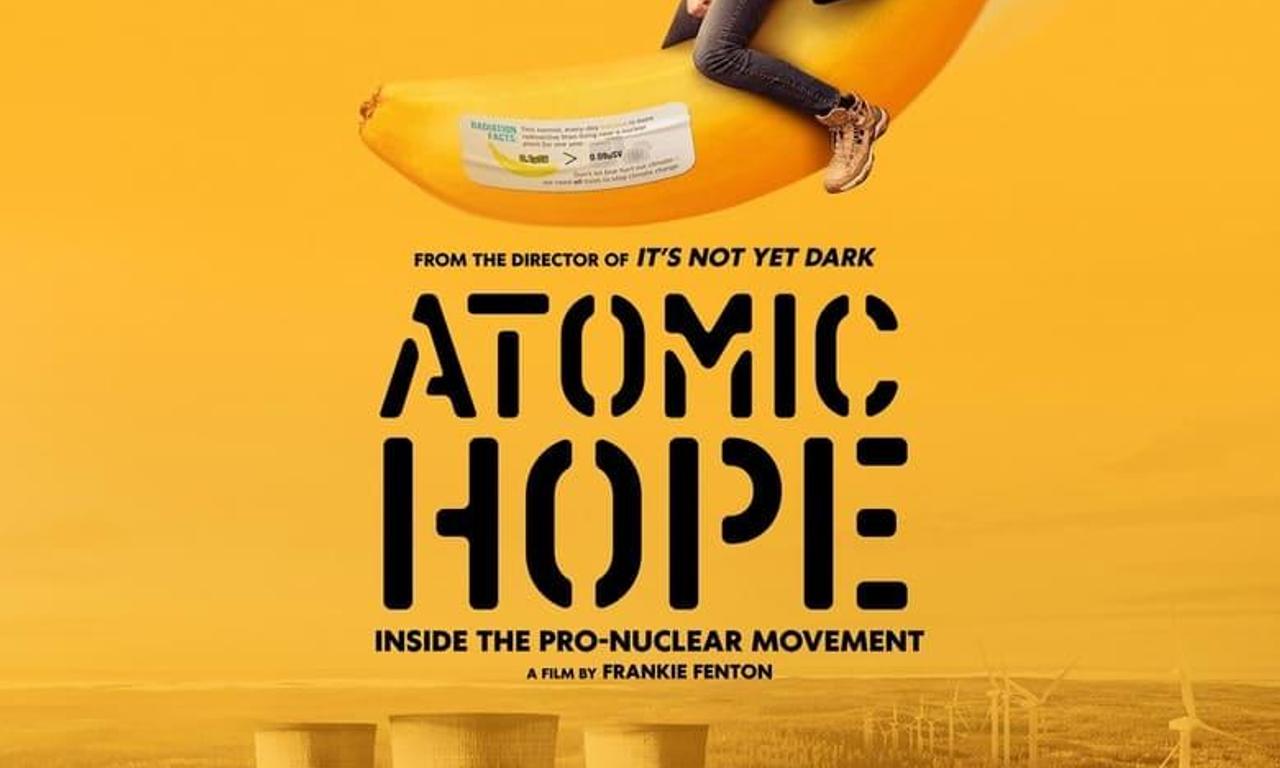 Atomic Hope: Inside the Pro-Nuclear Movement - Where to Watch and Stream Online – Entertainment.ie