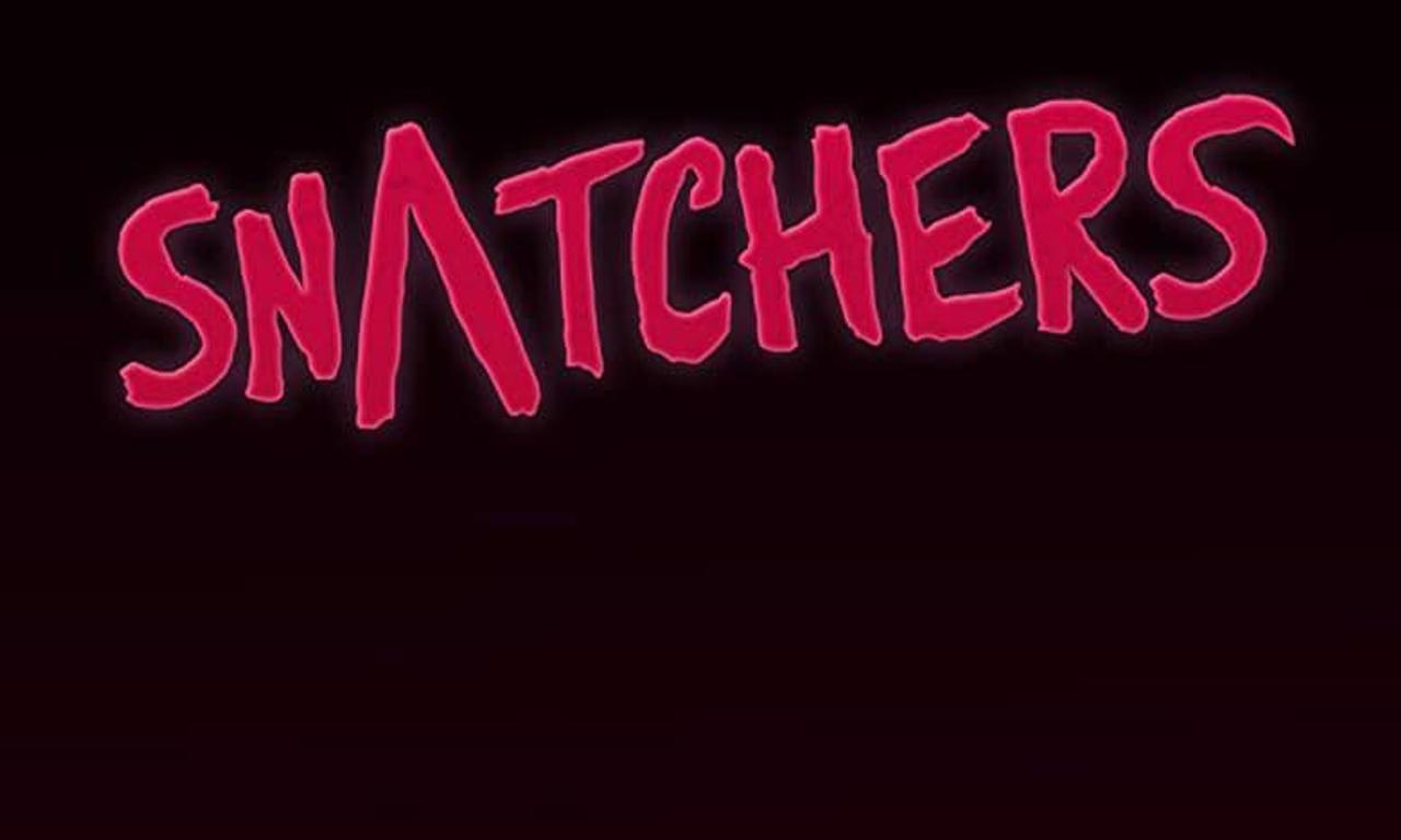 Snatchers - Where to Watch and Stream Online – Entertainment.ie