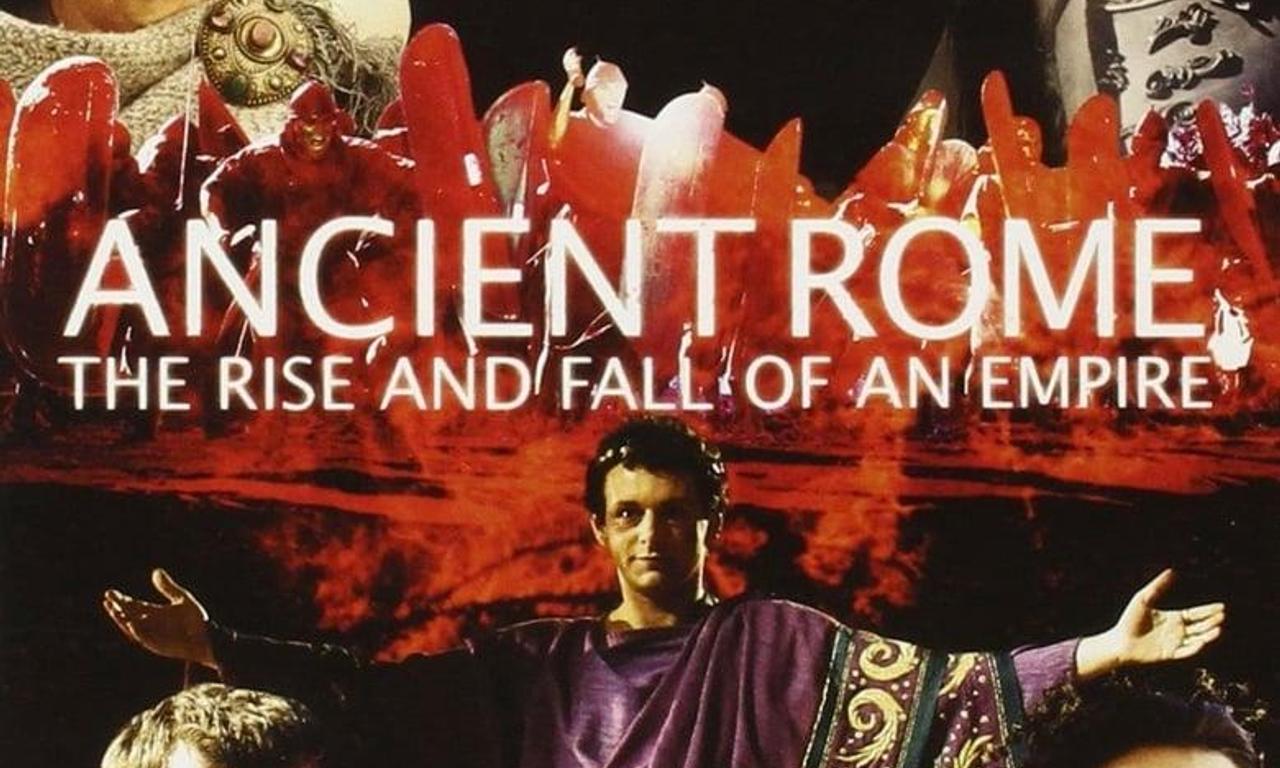 Ancient Rome: The Rise and Fall of an Empire - Where to Watch and ...