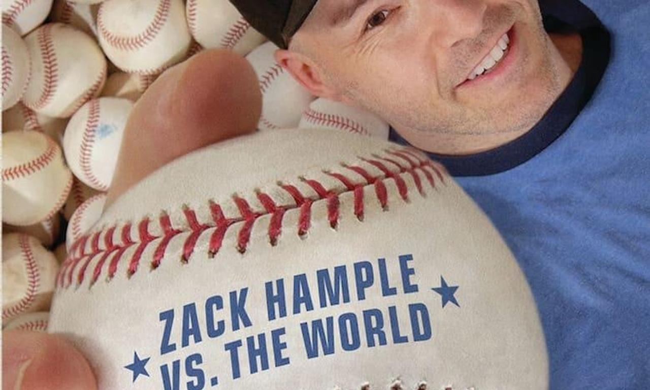 Zack Hample vs. The World - Where to Watch and Stream Online ...
