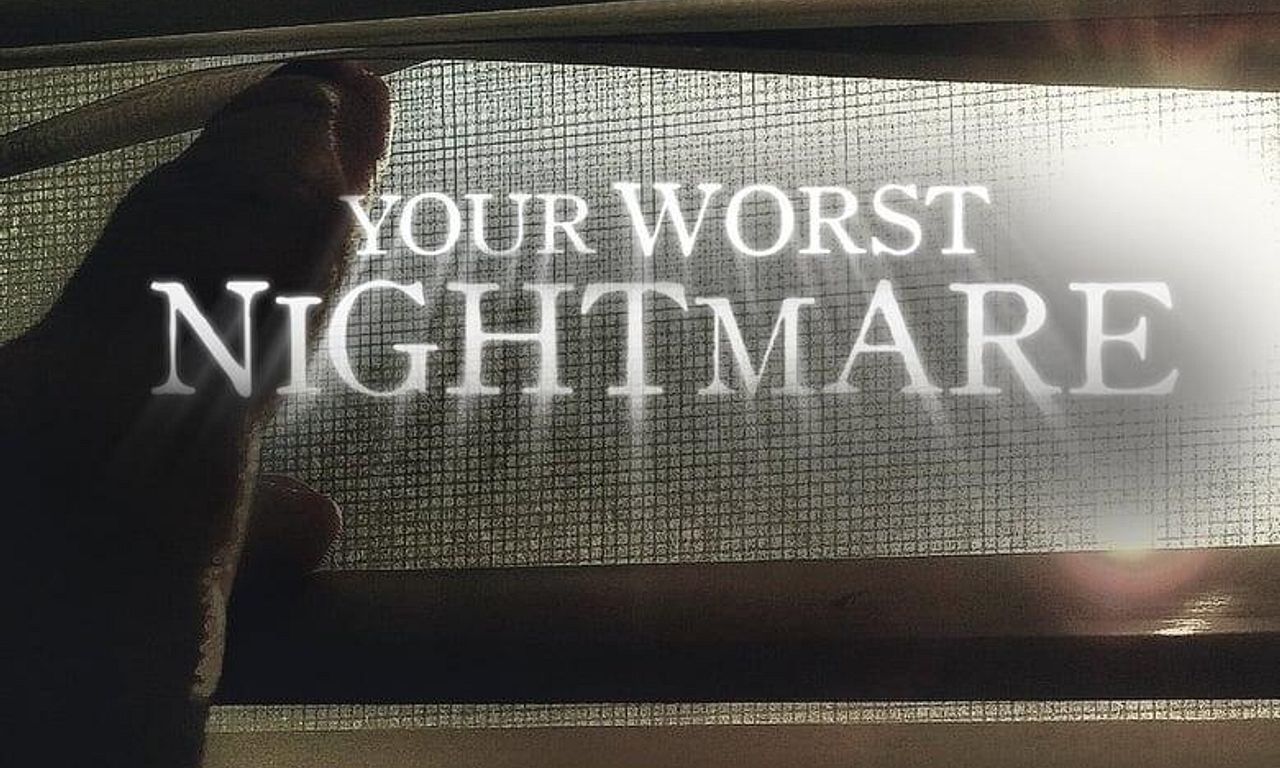 Your Worst Nightmare - Where to Watch and Stream Online – Entertainment.ie