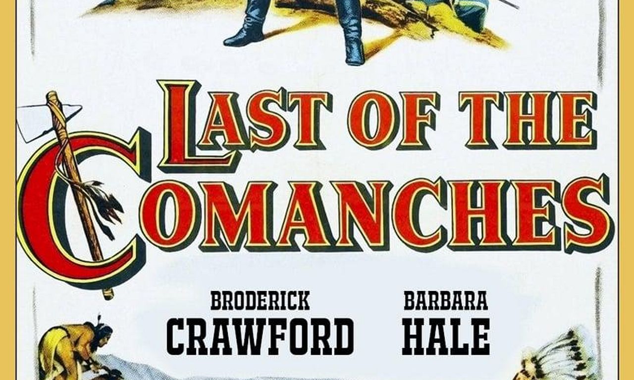 Last of the Comanches - Where to Watch and Stream Online – Entertainment.ie