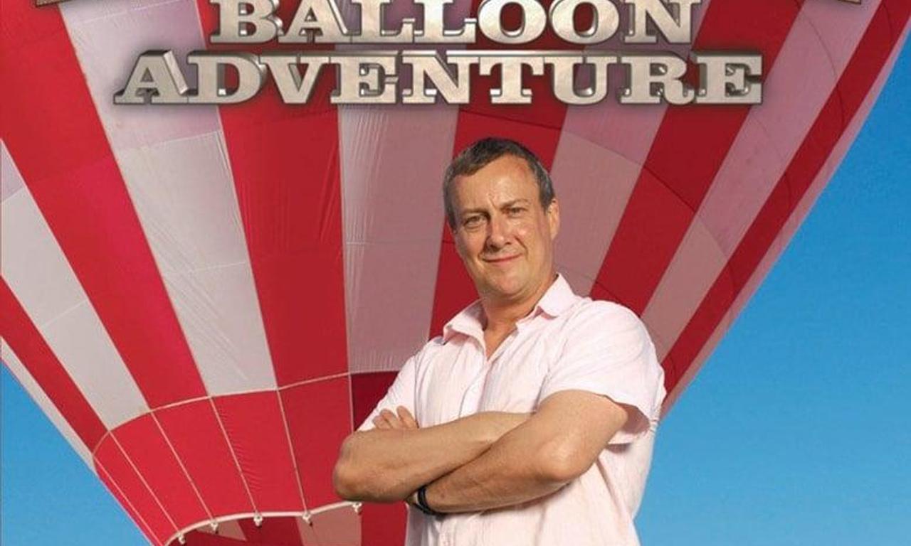 Stephen Tompkinson's Australian Balloon Adventure - Where to Watch and ...