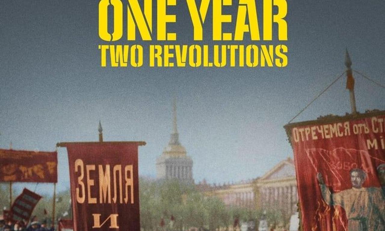 1917: One Year, Two Revolutions - Where to Watch and Stream Online ...