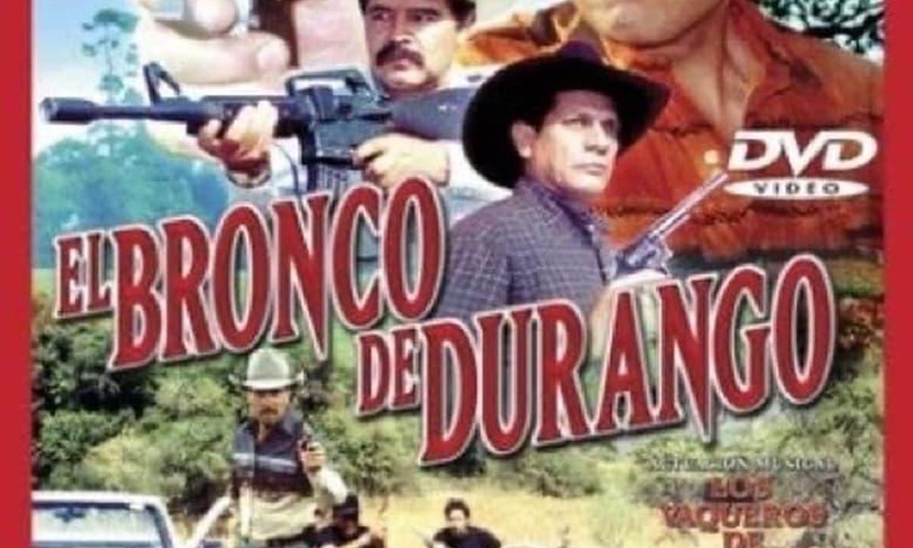 El Bronco de Durango - Where to Watch and Stream Online – Entertainment.ie