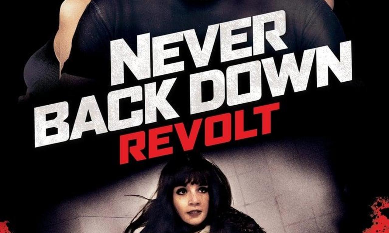 Never Back Down: Revolt - Where to Watch and Stream Online ...