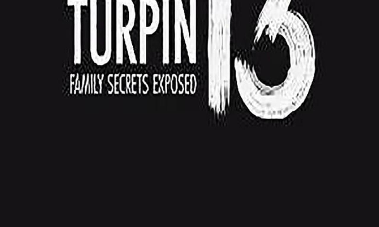 The Turpin 13: Family Secrets Exposed - Where to Watch and Stream ...