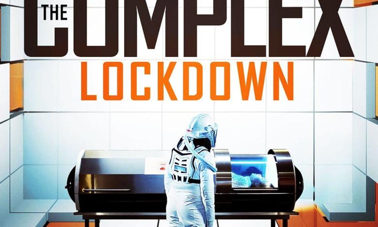 The Complex: Lockdown - Where to Watch and Stream Online – Entertainment.ie