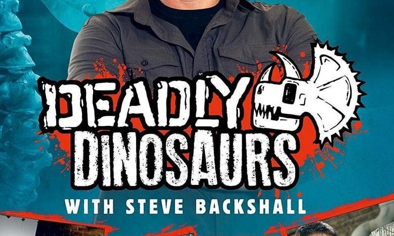 Deadly Dinosaurs with Steve Backshall - Where to Watch and Stream Online – Entertainment.ie