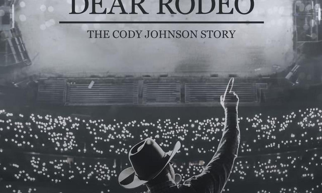 Dear Rodeo - The Cody Johnson Story - Where to Watch and Stream Online ...