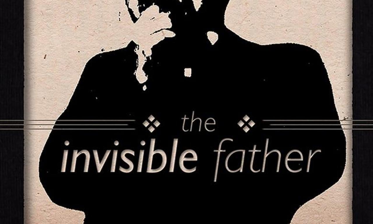 The Invisible Father - Where to Watch and Stream Online – Entertainment.ie