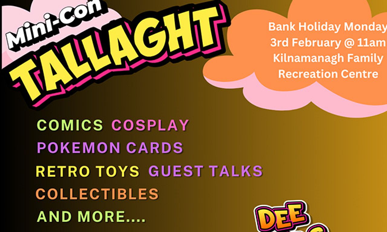 Mini-Con Tallaght at Kilnamanagh Family Recreation Centre - 3rd ...
