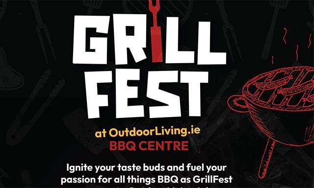 Grill Fest 2024 at Outdoor Living - 6th May 2024 - Entertainment.ie