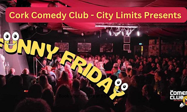 Funny Fridays Special at City Limits Comedy Club - 26th April 2024 ...