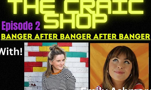 The Craic Shop with Fiona Frawley, Emily Ashmore, Keego at Anseo - 25th ...
