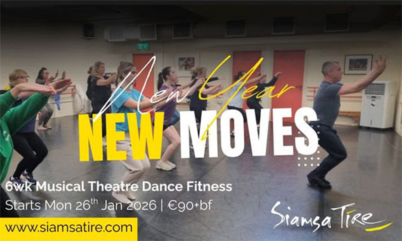 Beginners 6 Week Musical Theatre Adult Dance Fitness Classes at Siamsa ...