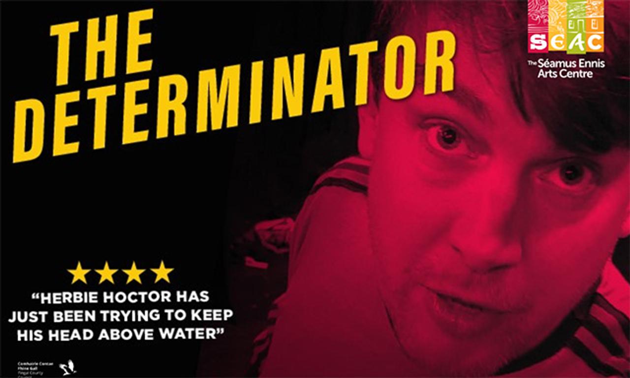 The Determinator at The Seamus Ennis Arts Centre - 5th April 2024 ...