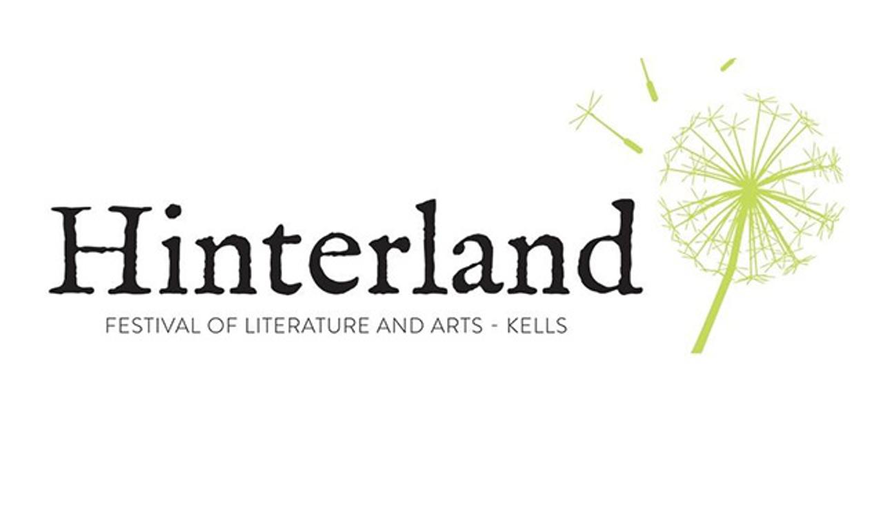 Hinterland Festival of Literature & Arts 2023 at Various Venues, Kells - 22nd June 2023 ...