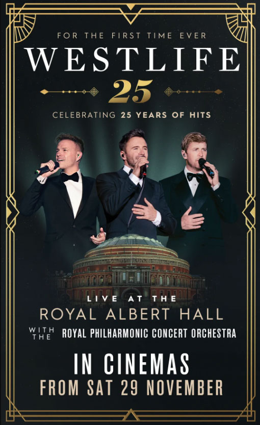 Westlife - Royal Albert Hall in Gate Cinema, Midleton Film Times and ...