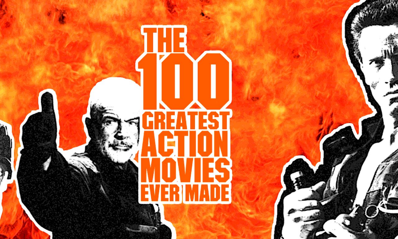 The 100 Greatest Action Movies Ever Made, Part II