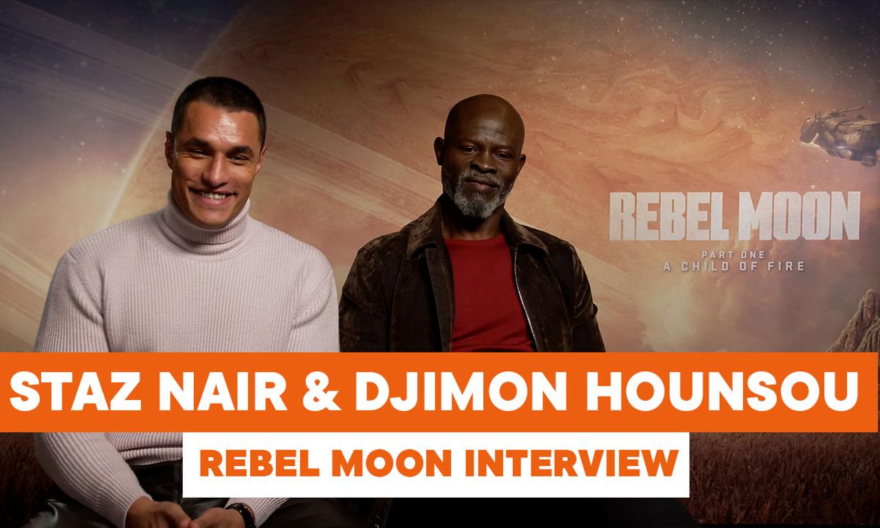 Staz Nair & Djimon Hounsou talk 'Rebel Moon', sci-fi and more