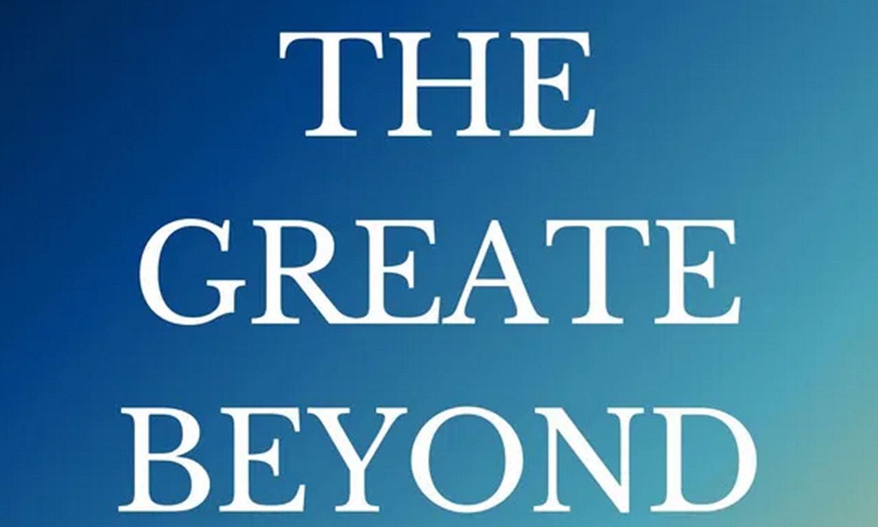 The Great Beyond - Cinema, Movie, Film Review - Entertainment.ie